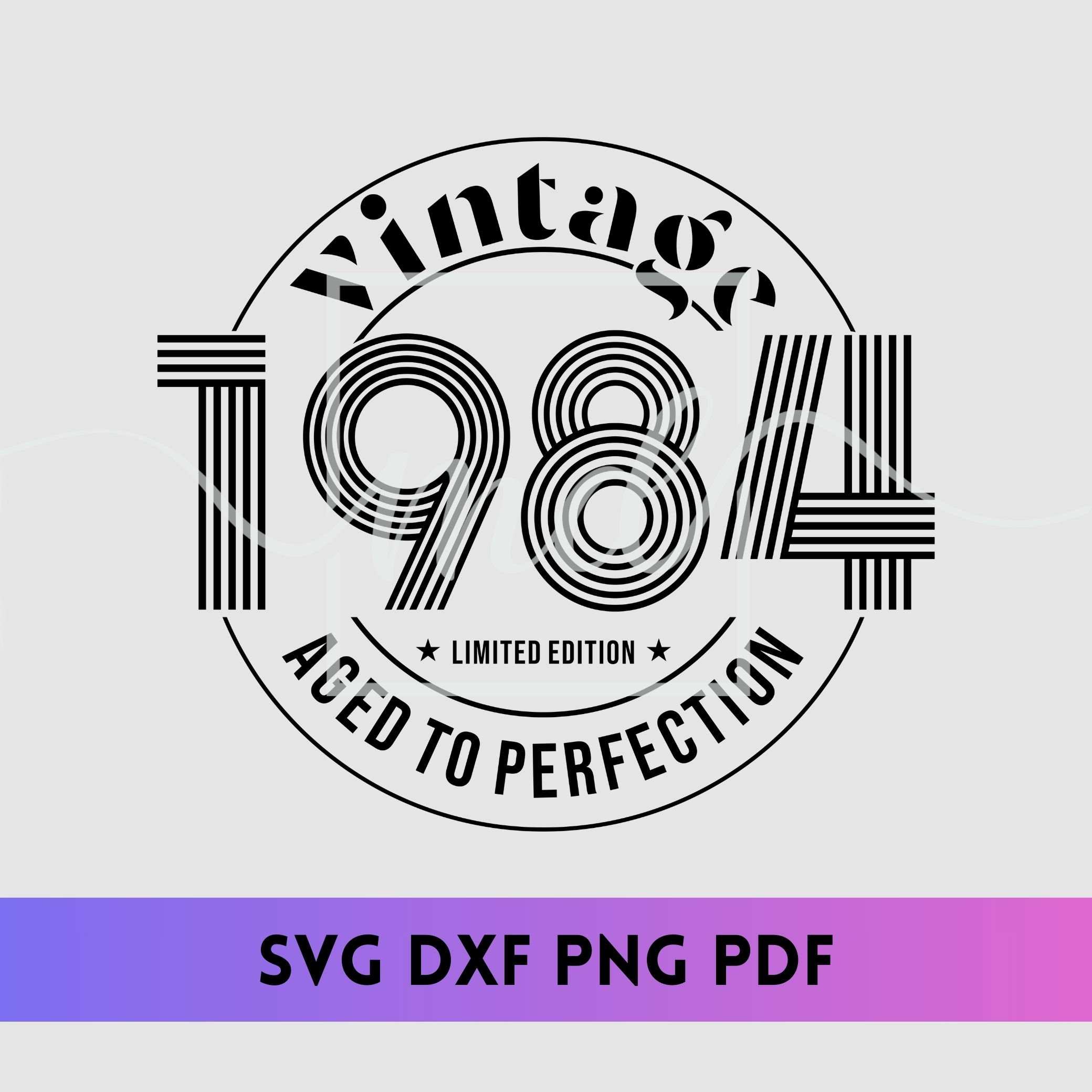 1984 Aged to Perfection SVG Cut File (digital Download) - Etsy