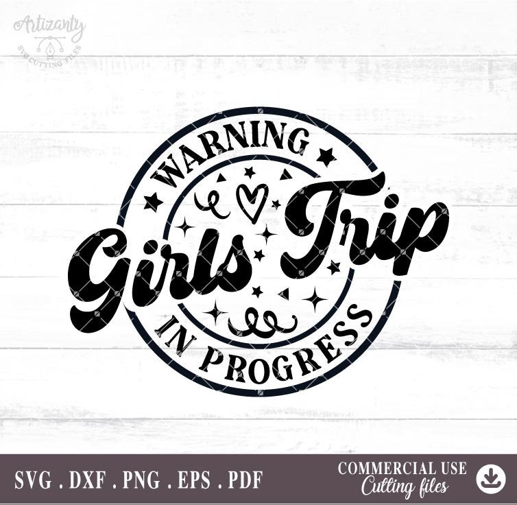 Warning Girls Trip in Progress Svg Girls Trip in Progress - Etsy