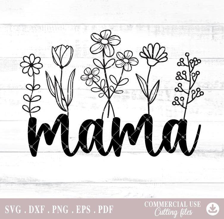 Mama SVG Floral Mama Svg Wildflower Mama Svg Flower Mama - Etsy
