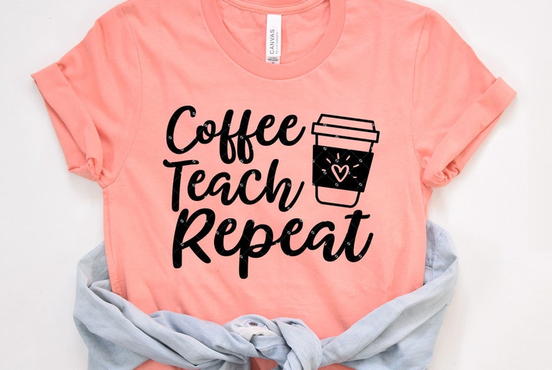 Coffee Teach Repeat Svg Coffee Teacher Svg Teacher Svg - Etsy
