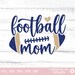 Football Mom, Football Mom Svg, Football Svg, for Cricut Silhouette ...
