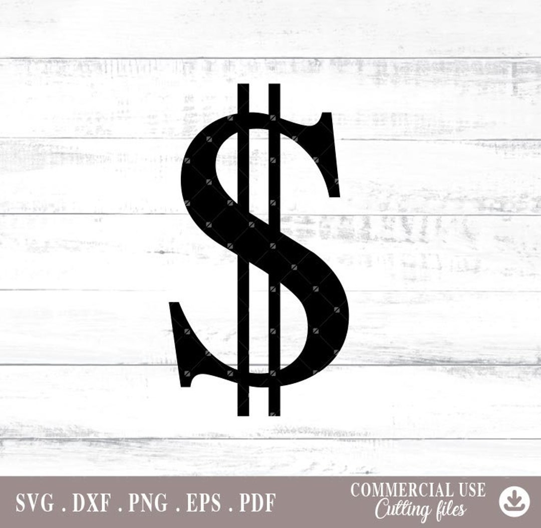 Dollar Sign Svg, Money Sign Svg, Dollar Svg, Digital File Download ...