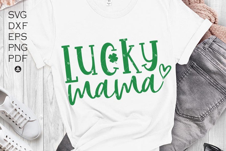 Lucky Mama Svg, Lucky Svg, Mama Svg, St Patricks Day Svg, St Paddys Day ...