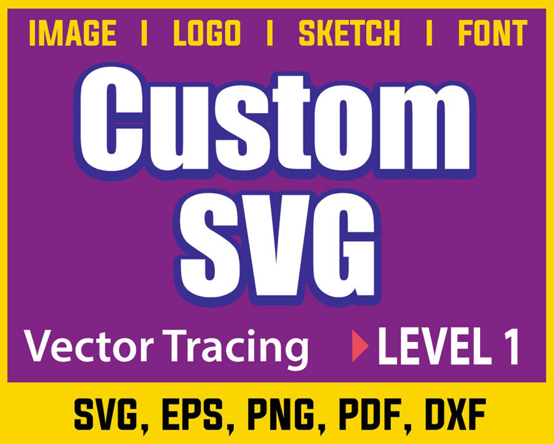 Custom SVG Files for Cricut, Logo to Vector, Convert Your Raster Image ...