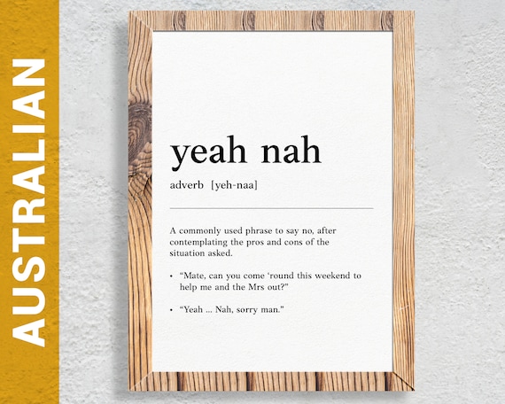 Yeah Nah Funny Australian Slang Phrase and Humor Definition | Etsy