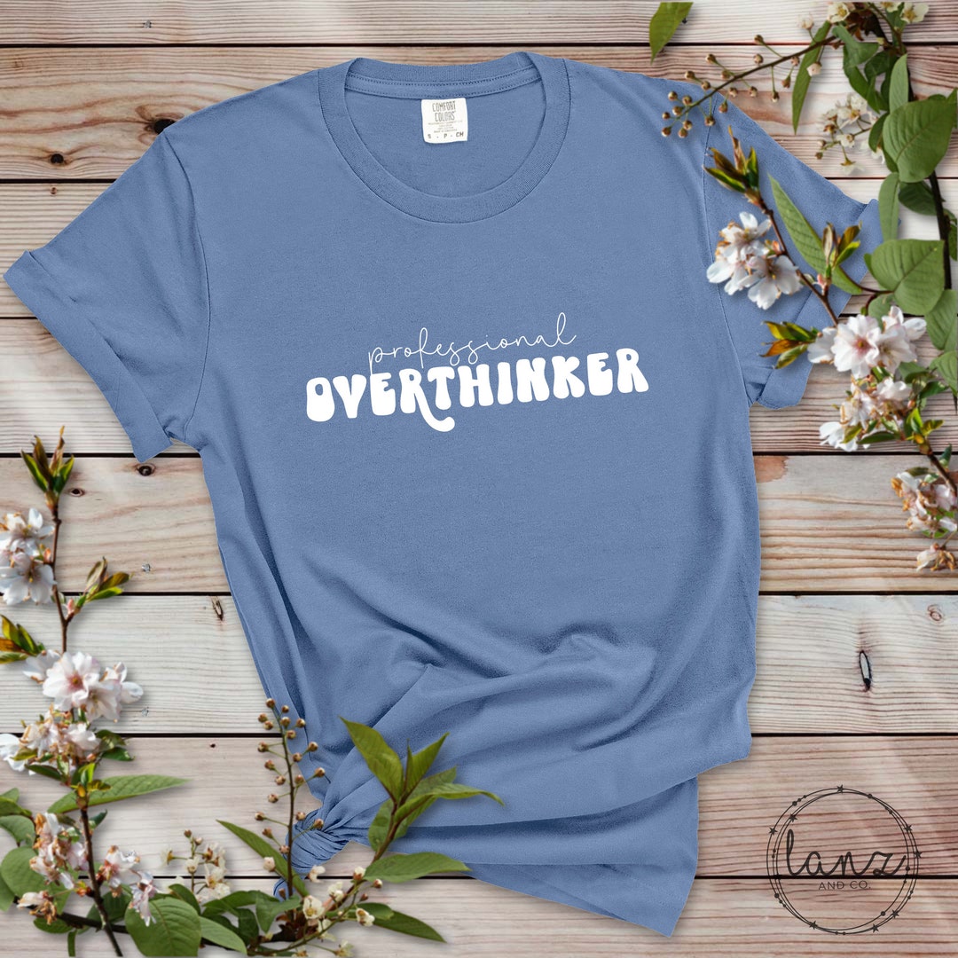 Professional Overthinker Tee Shirt T-shirt - Etsy