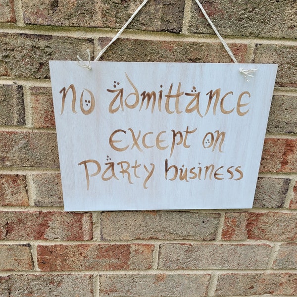 No Admittance Except on Party Business Sign - Etsy UK