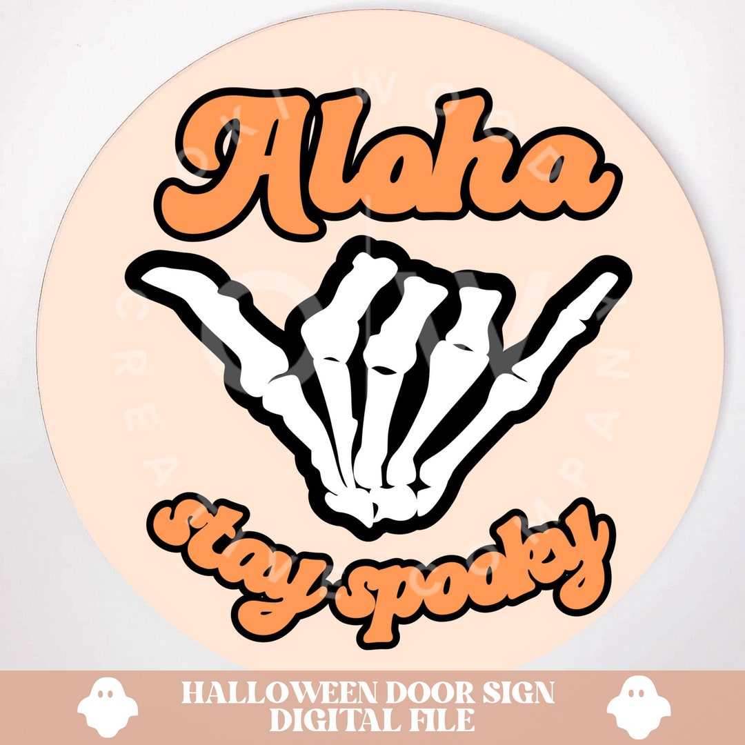 Stay Spooky Door Sign Svg, Aloha Door Sign, Halloween Door Sign Svg ...