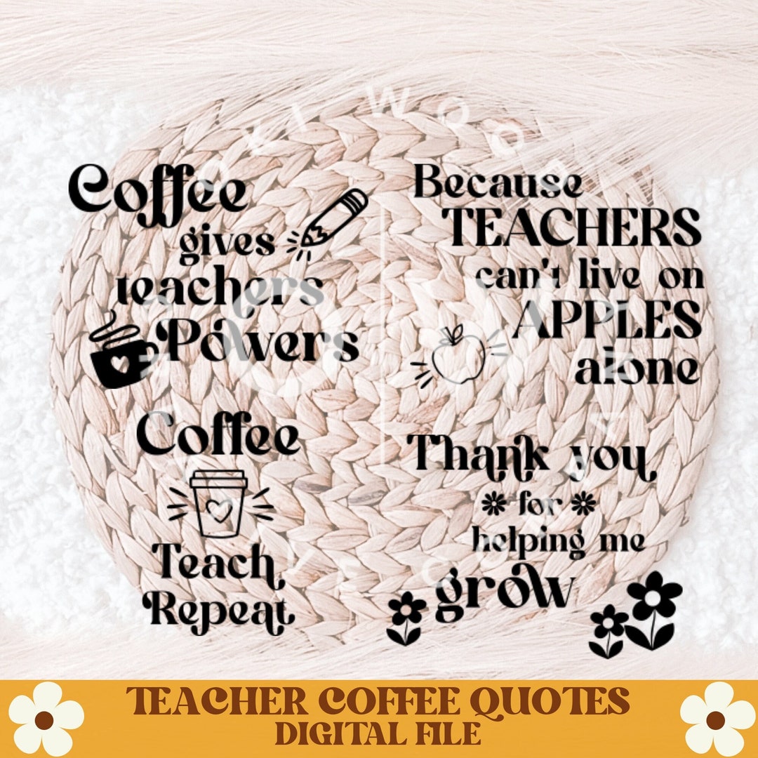 Teacher Coffee Svg, Teacher Svg, Coffee Svg, Cricut Teacher Svg ...