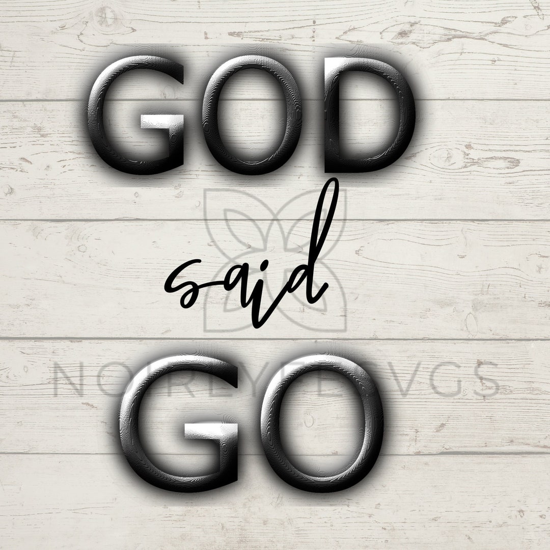 GOD SAID Png, SUBLIMATION, Cricut File, Silhouette File, Blessed Png ...