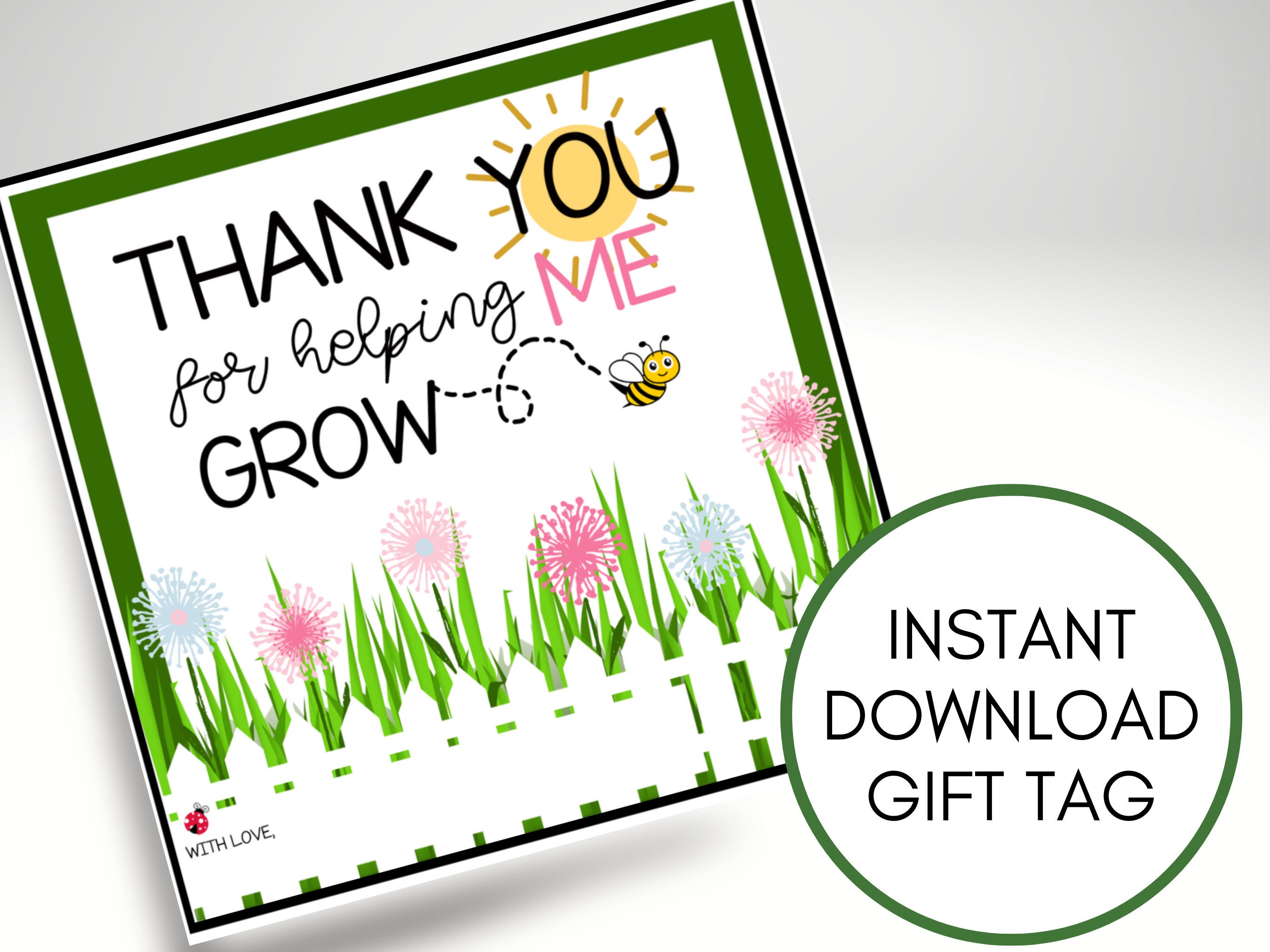 Thank You for Helping Me Grow Tags Printable, Teacher Appreciation ...