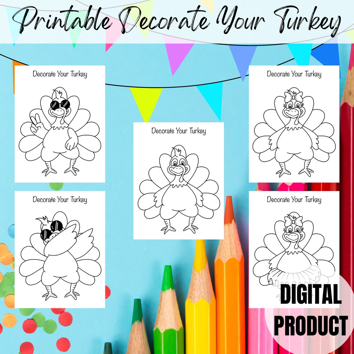 Printable Decorate Your Turkey Coloring Sheets, Thanksgiving for Kids ...