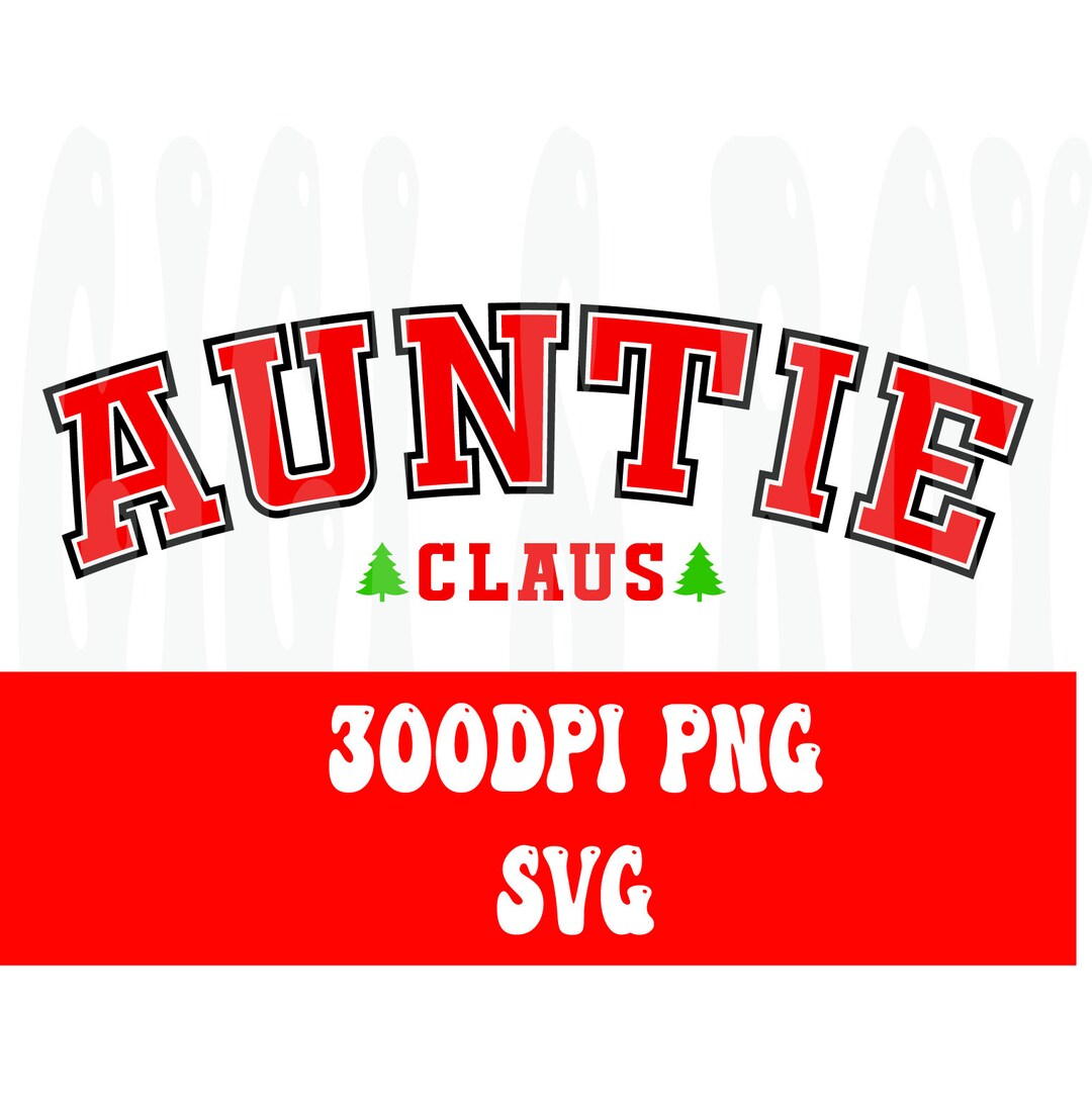 Auntie Claus 300 Dpi Png and Svg , Commercial Use, Sublimation, Vinyl ...