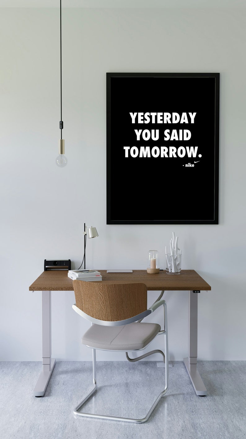 Yesterday You Said Tomorrow Digital Print | Motivational Quote | Nike ...