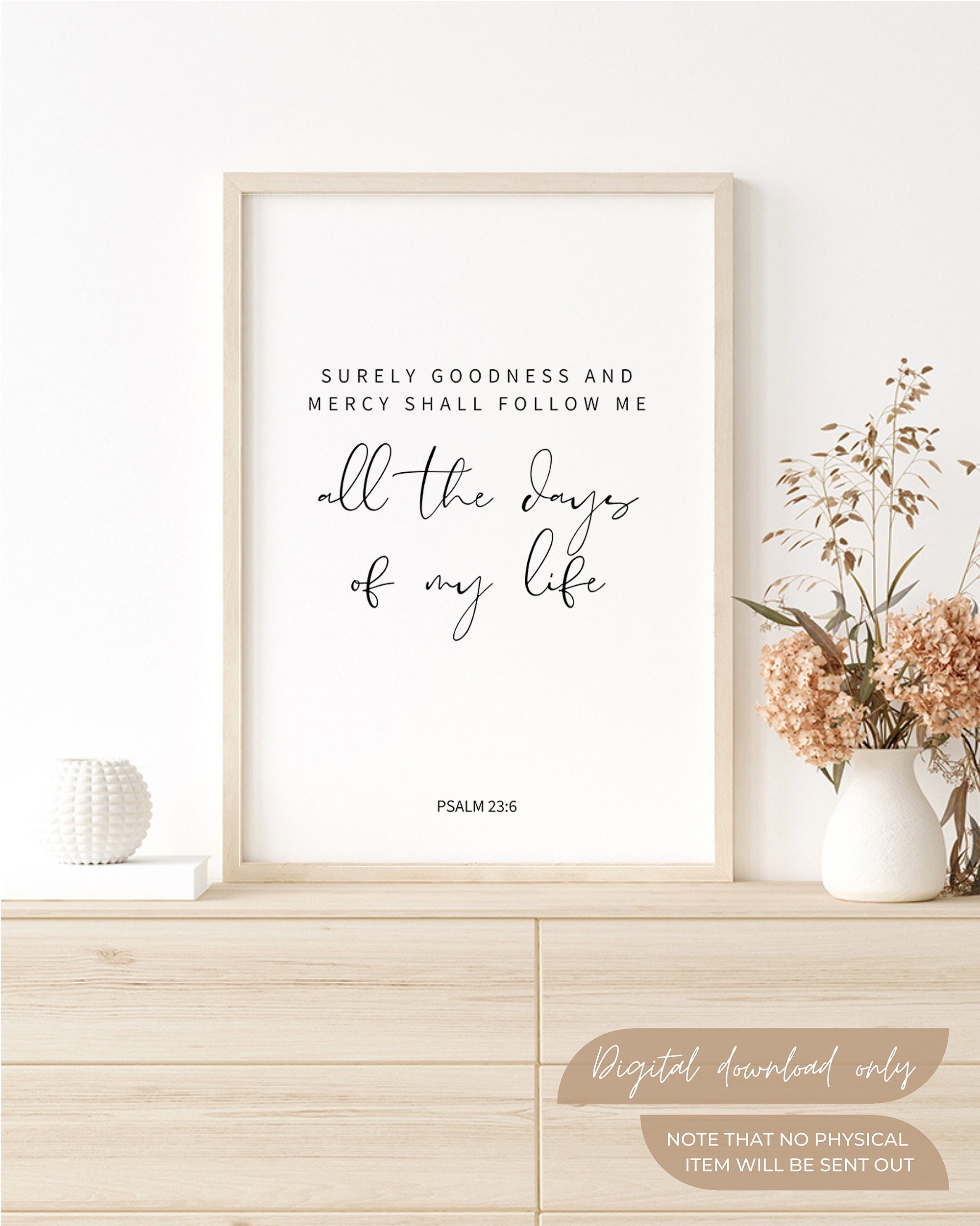 Surely Goodness and Mercy Shall Follow Me All the Days of My Life ...