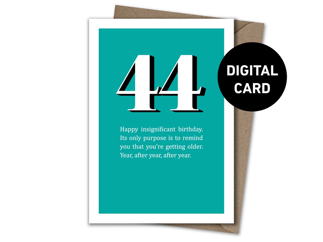 44, Printable Birthday Card, Digital Download Birthday Card, Funny ...