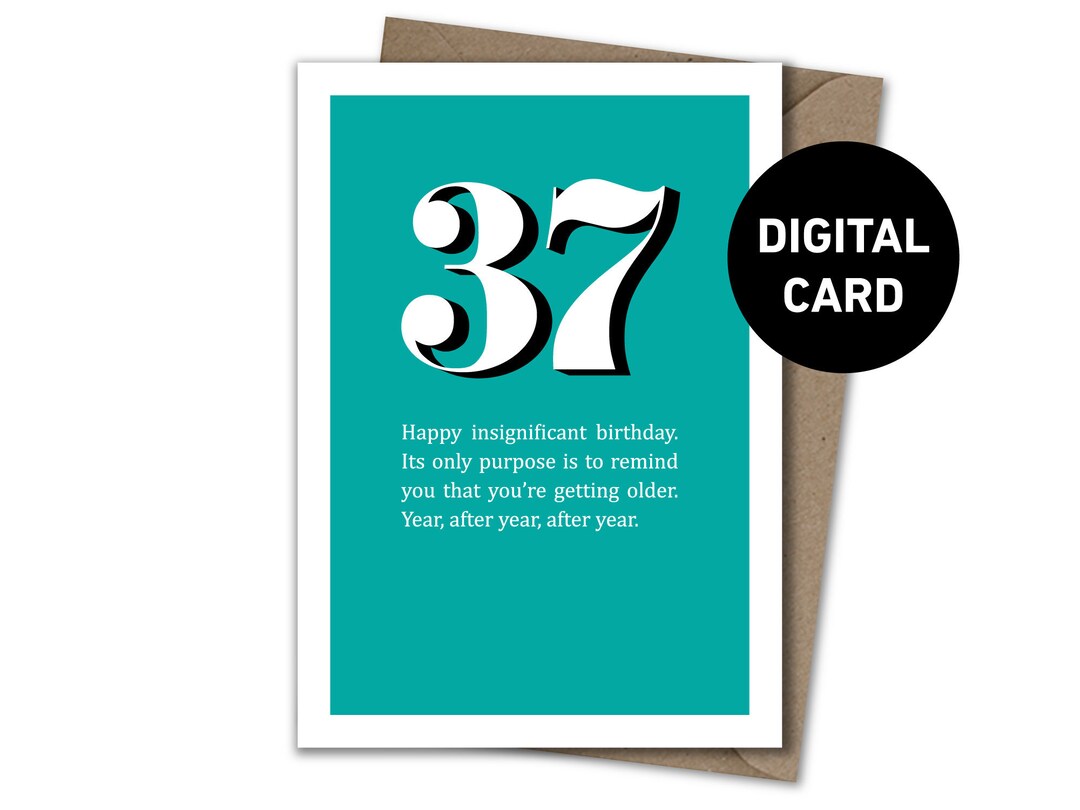 37, Printable Birthday Card, Digital Download Birthday Card, Funny ...