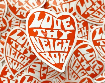 Love Thy Neighbor Sticker | Etsy
