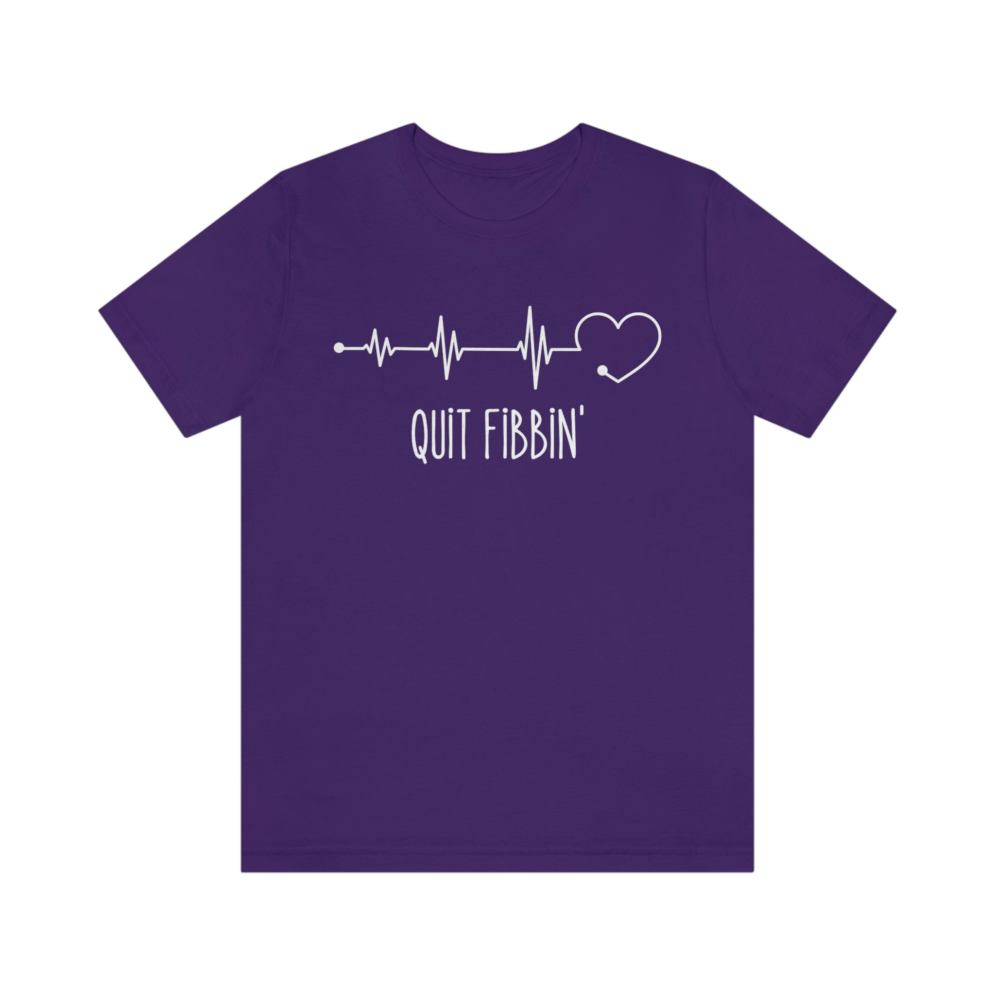 Atrial Fibrillation Rhythm Nurse Shirt, Quit Fibbin Shirt, Funny ...