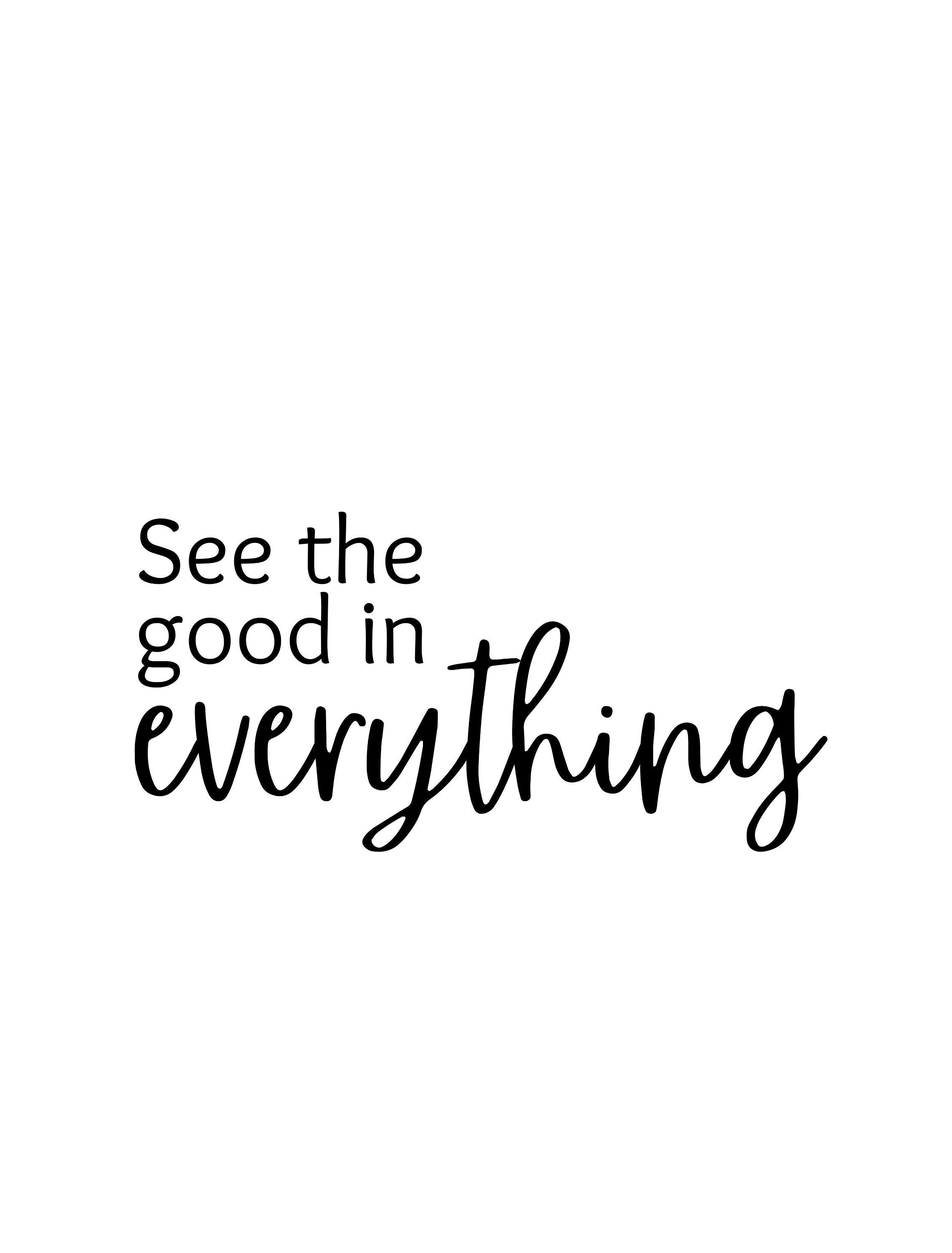 See the Good in Everything, Inspirational Quotes, Printable Wall Art ...