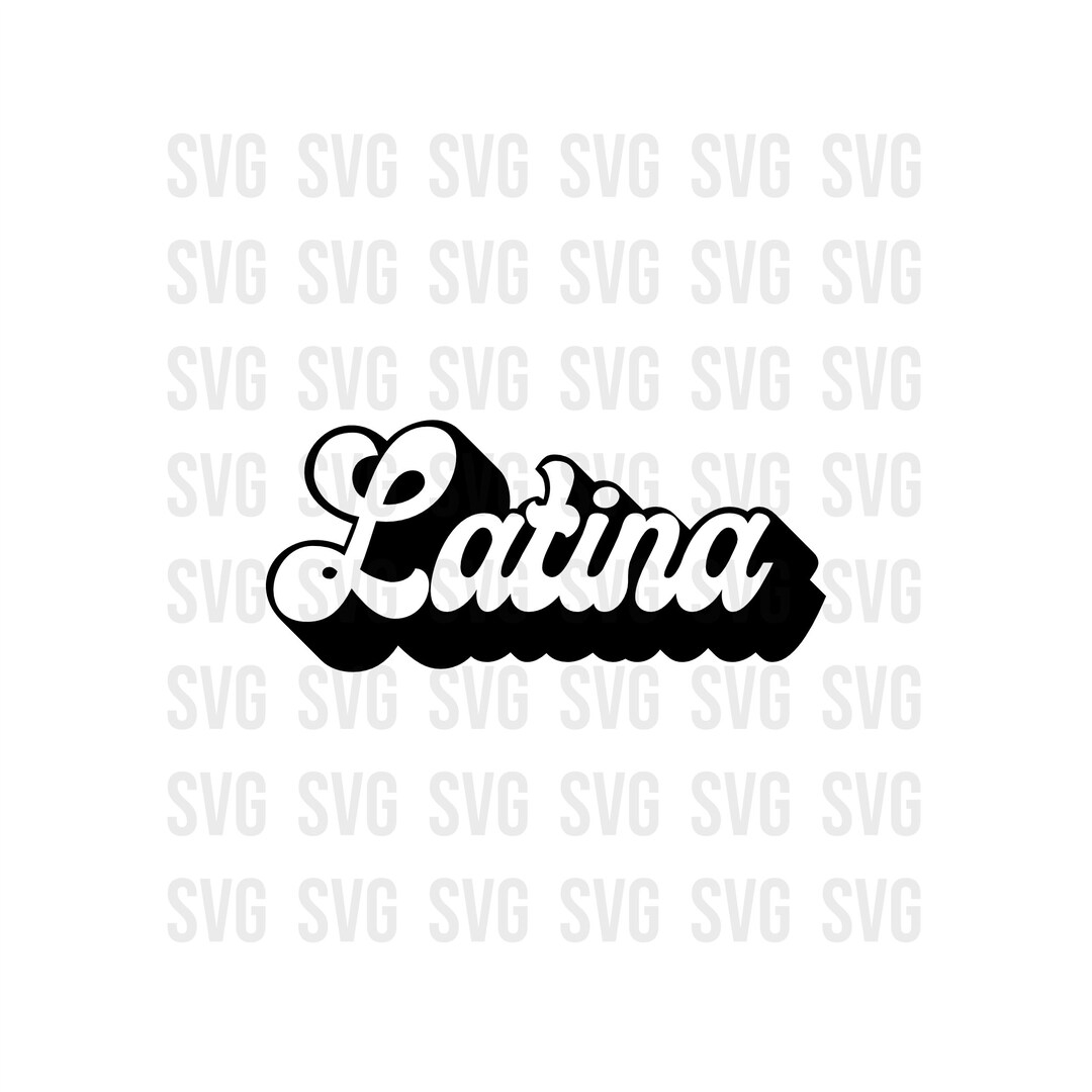 Latina Svg, Spanish Quote Svg, Latina Power Svg, Png, Hispanic, Spanish ...