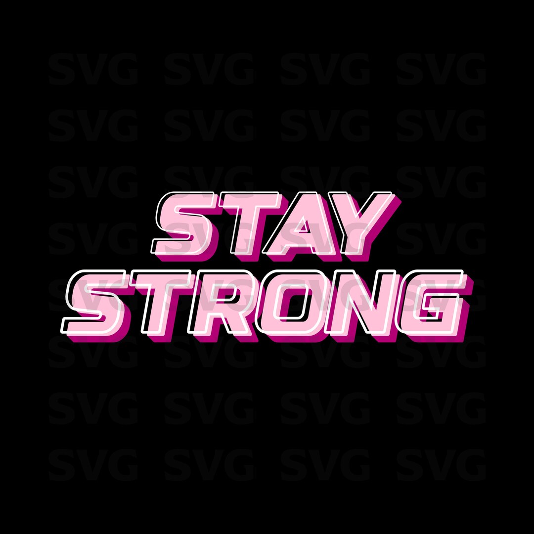 Stay Strong Svg Girl Boss Svg Queen Svg Motivational Svg - Etsy Australia