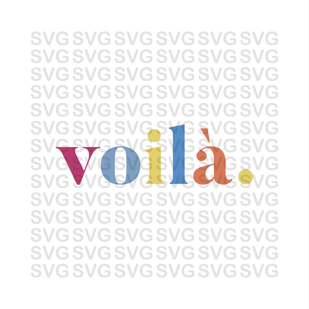 Voila Svg, Cute Svg, Girly Svg Svg for Cricut, Silhouette, High Res ...