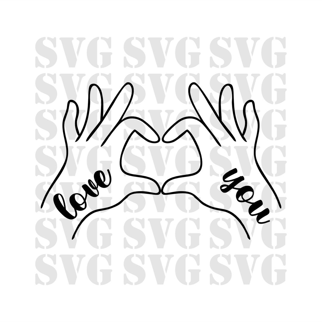 Love You Svg, Hand Heart Svg, Heart Svg, Valentines Day Svg, Cute Svg ...
