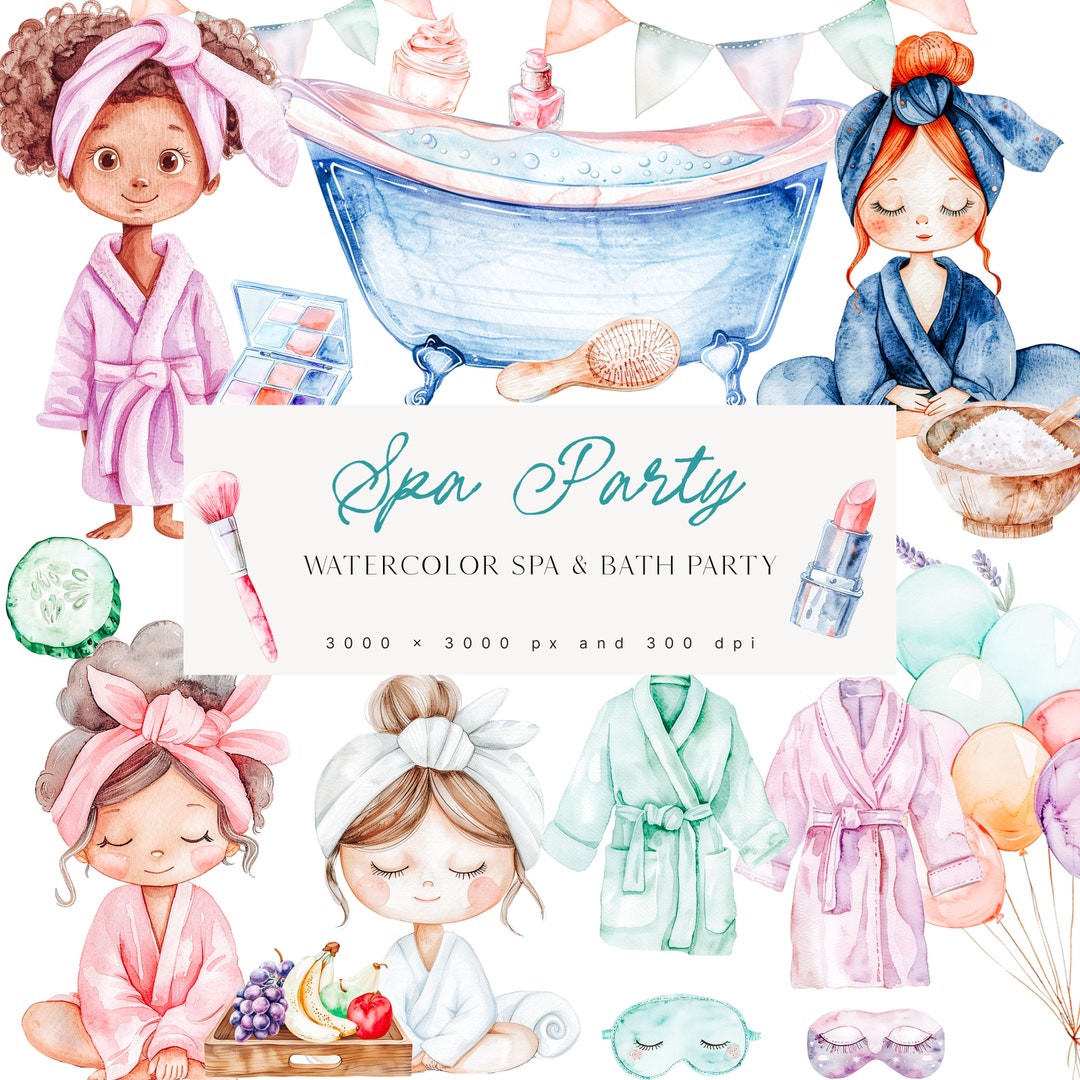Spa Party Watercolor Clipart - Girl Spa Party - Bath & Spa - Glam Girl ...