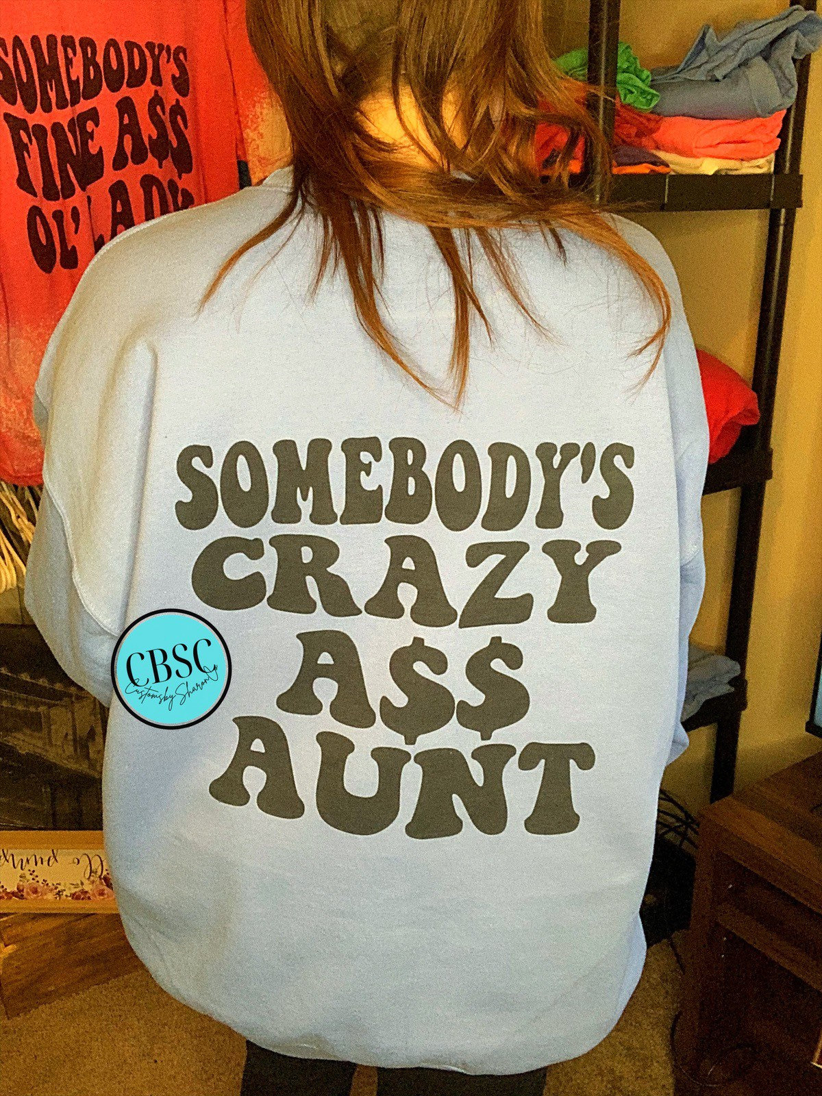 Somebodys Crazy Ass Aunt Shirt Crazy Ass Aunt Tee Auntie - Etsy