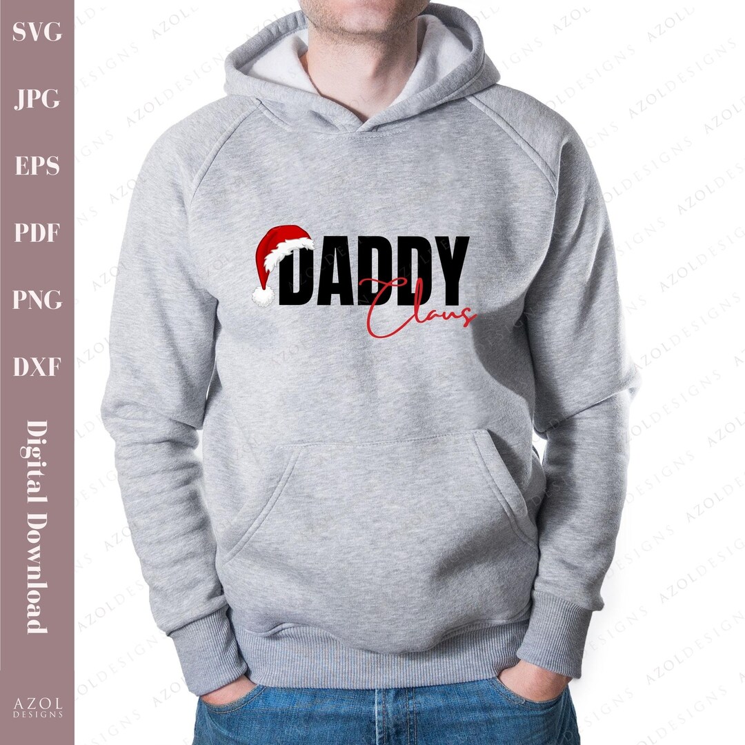 Daddy Claus Svg, Santa Claus Svg, Christmas Sweatshirts, Santa Hat Svg ...