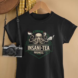 Cthulhu Shirt. Tea Cthulhu, Insani-tea Madness Flavor, HP Lovecraft ...