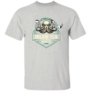 Cthulhu Shirt. Tea Cthulhu, Insani-tea Madness Flavor, HP Lovecraft ...
