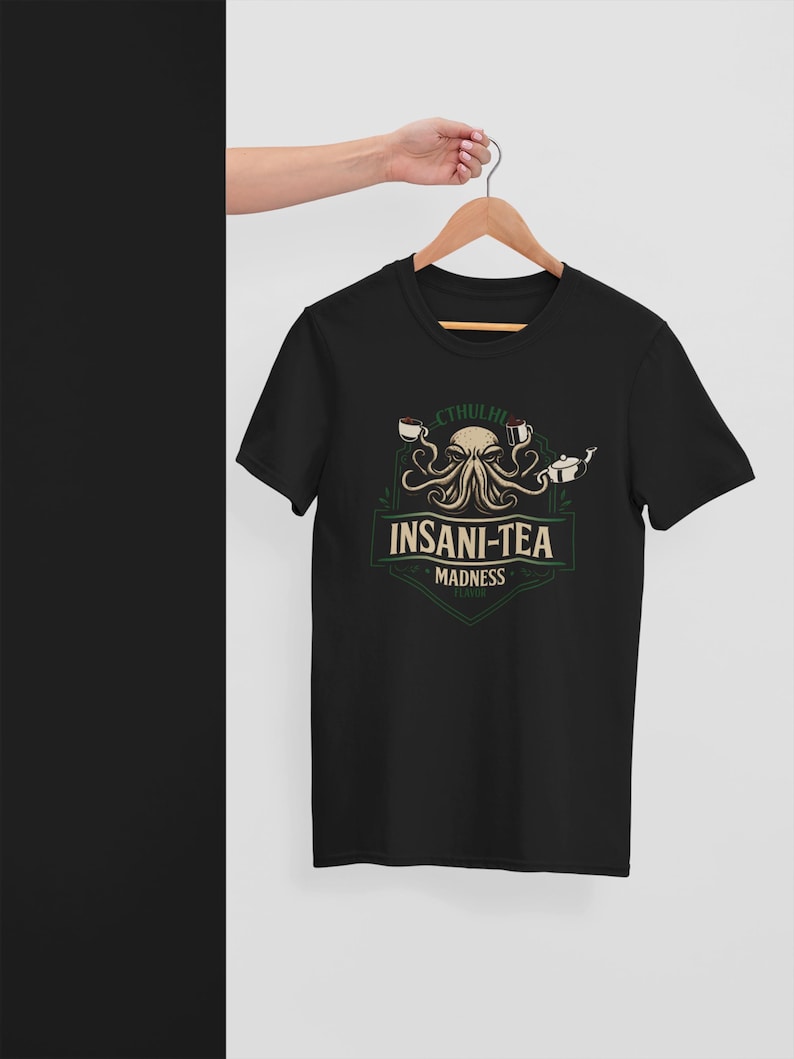 Cthulhu Shirt. Tea Cthulhu, Insani-tea Madness Flavor, HP Lovecraft ...