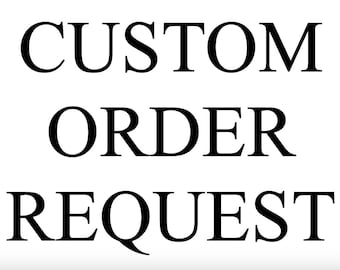 Custom Order Request SVG PNG JPG File Will Be Available for Download ...