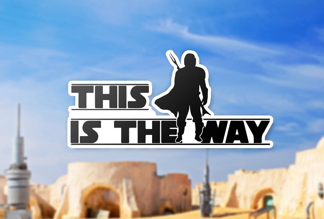 This is the Way Mandalorian Vinyl Sticker | Star Wars Fandom - Etsy
