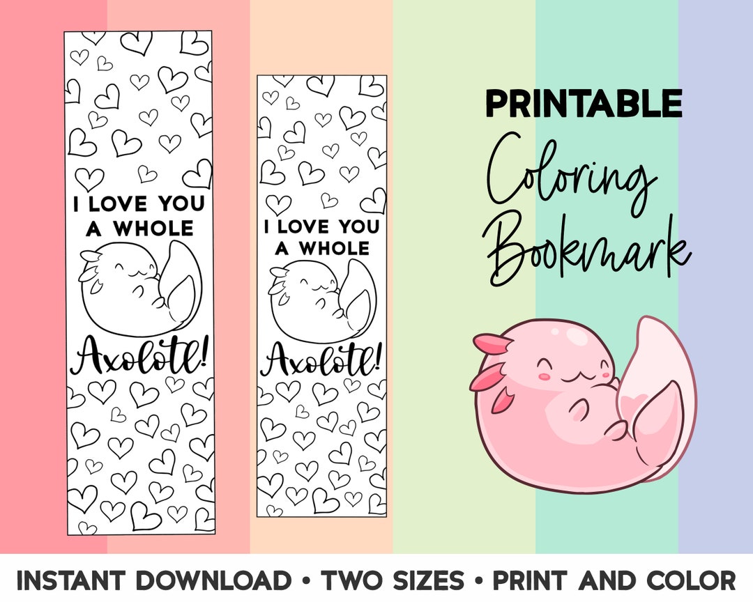 Axolotl Valentine's Day Coloring Bookmark Printable PDF I Love You A ...