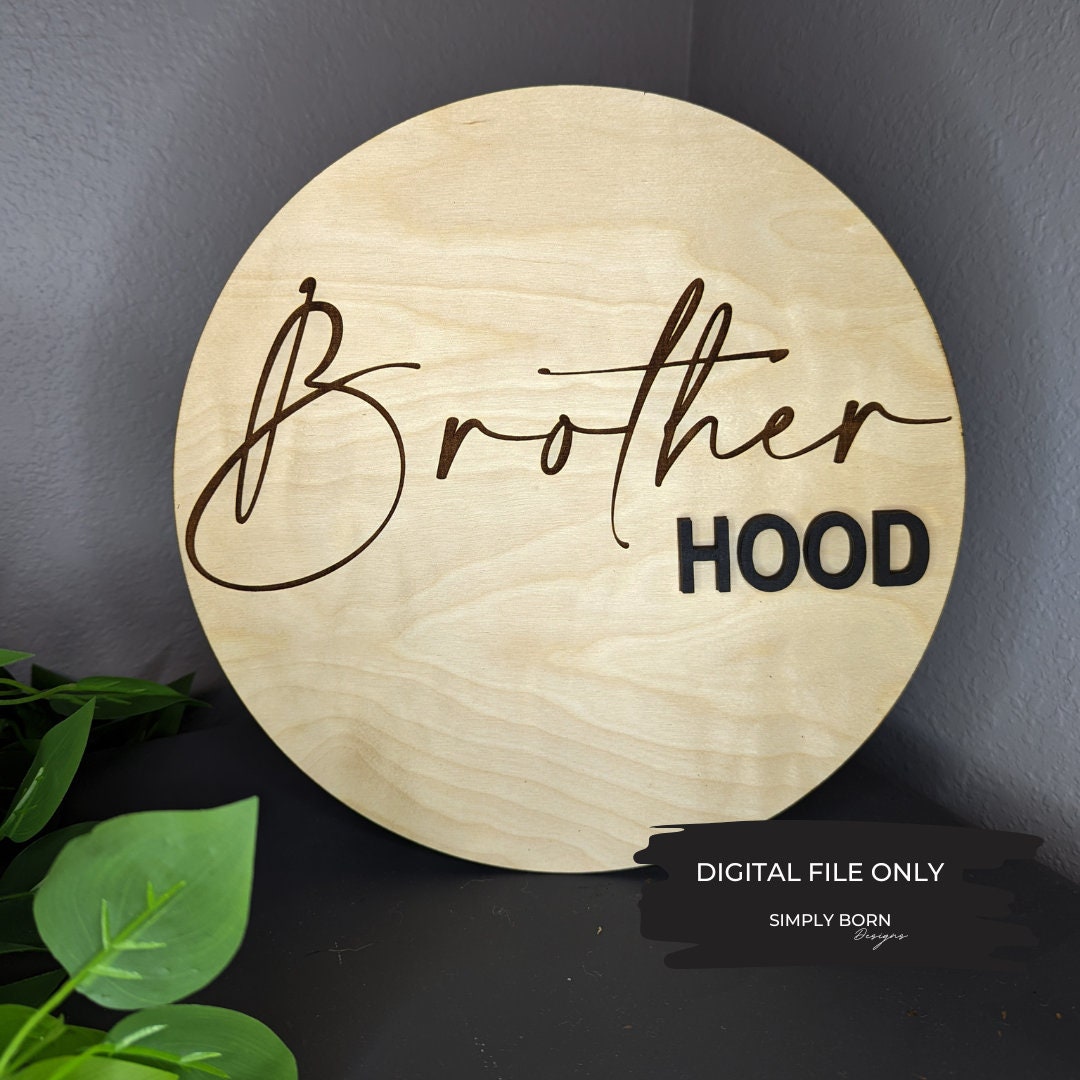 Brotherhood SVG, Nursery Decor SVG, Brother Digital File, Glowforge ...