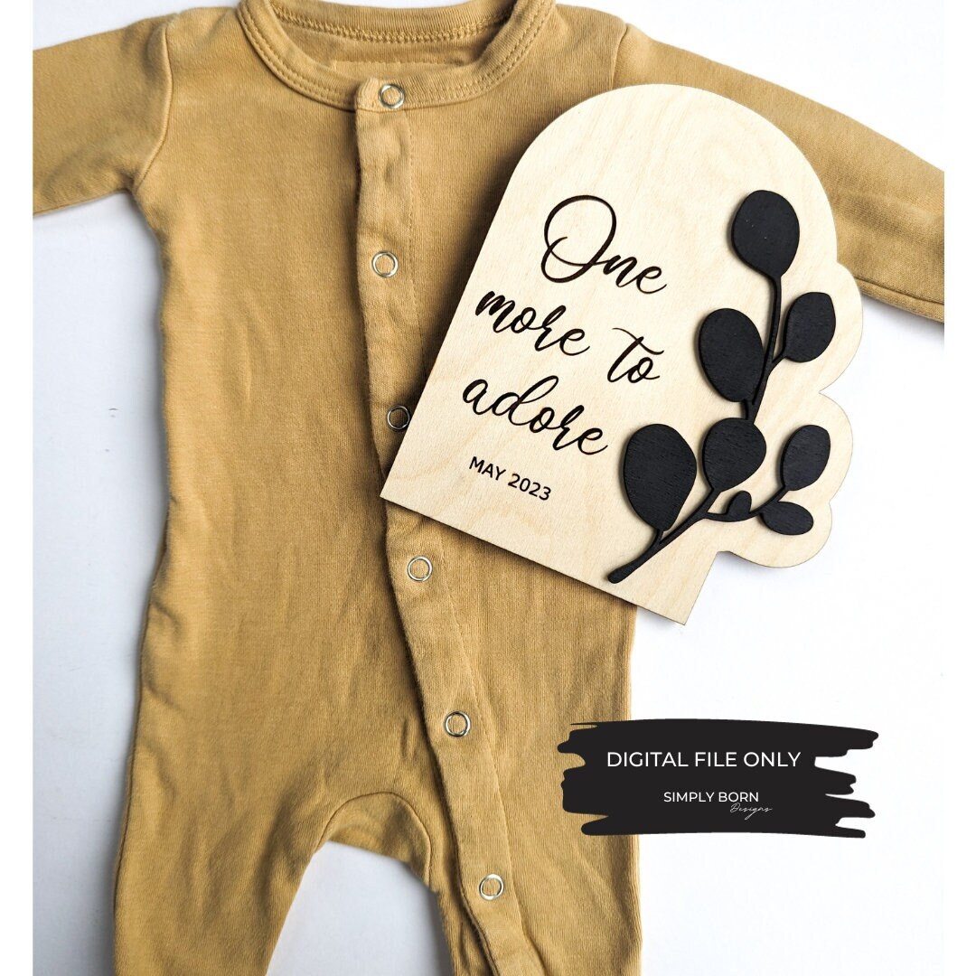 One More to Adore SVG, Baby Announcement SVG, Glowforge Ready File ...