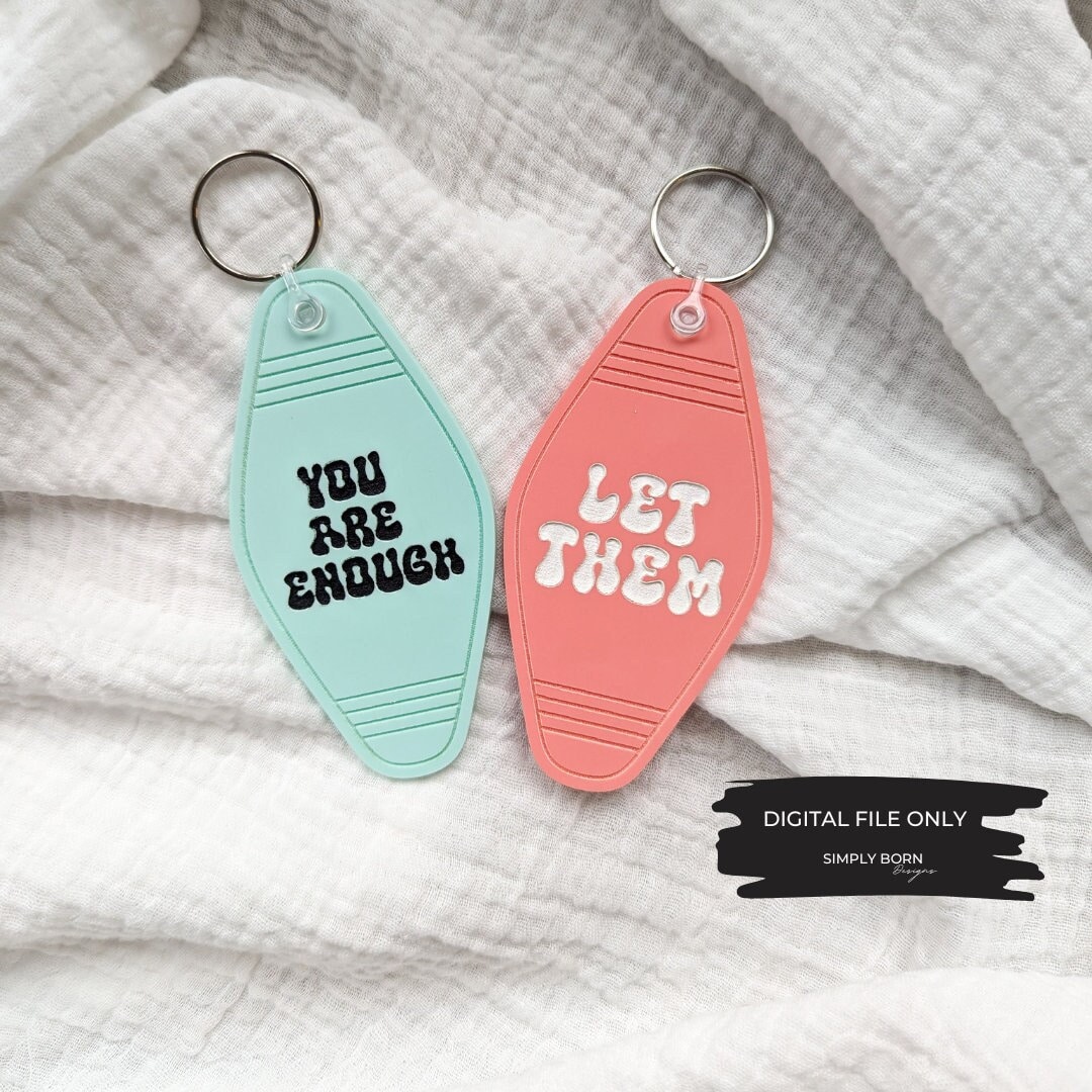 Let Them SVG, Motel Keychain Svg, Keychain Svg, You Are Enough SVG ...