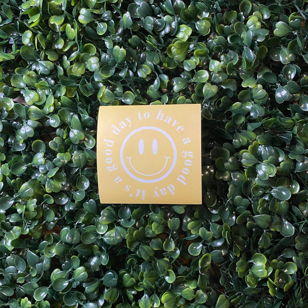 It's a Good Day to Have a Good Day Sticker Smiley Face Motivational ...