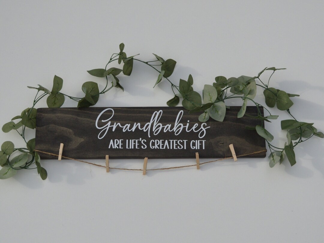 Grandbabies Are Life's Greatest Gift Personalized Photo Display Sign ...