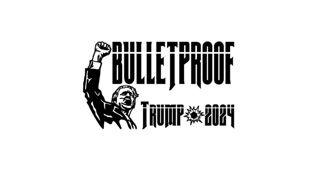 Bulletproof Trump Window Decal High Quality Window Decal Trump Window ...