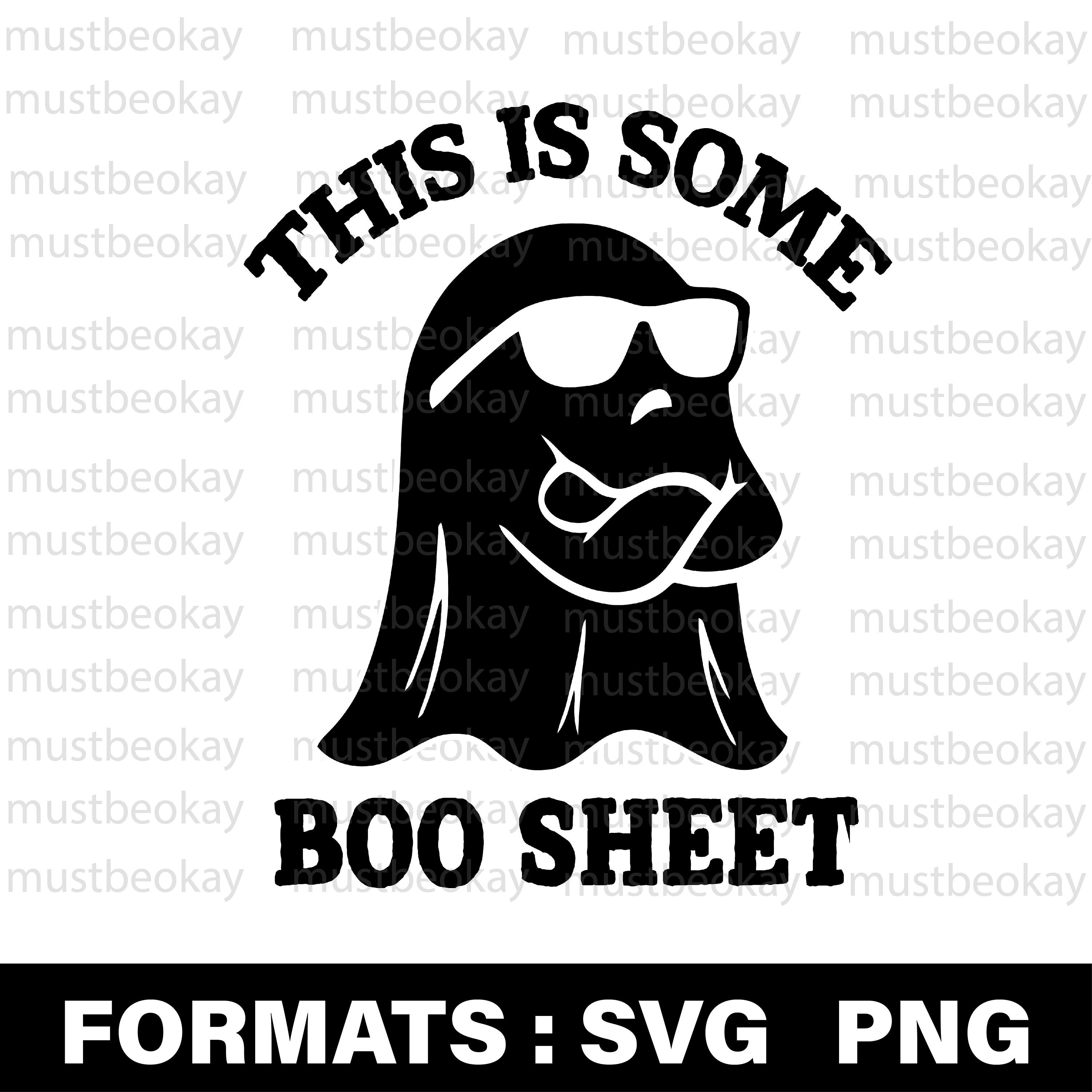 This is Some Boo Sheet Png, This is Some Boo Sheet Svg, Funny Halloween ...