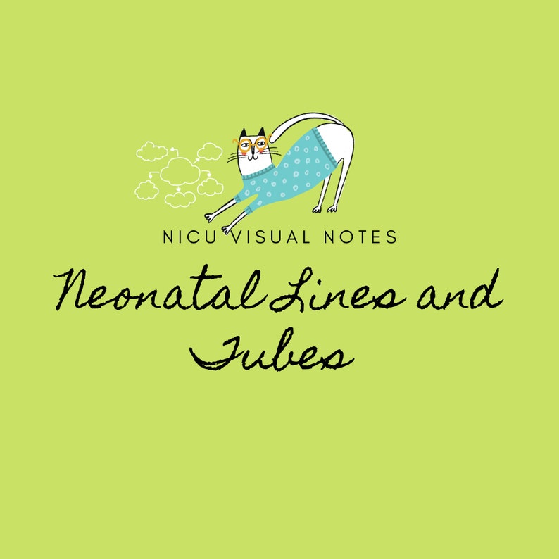 Neonatal Lines and Tubes - NICU Notes, Nursing, Medical Notes, NNP ...