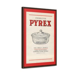 Engraved Pyrex Poster Gallery Framed Canvas Wraps. Corning Glass Works ...