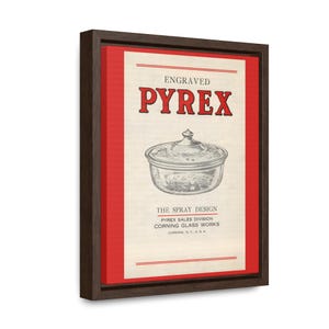 Engraved Pyrex Poster Gallery Framed Canvas Wraps. Corning Glass Works ...