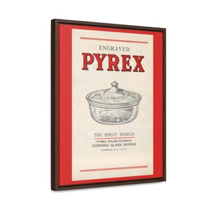 Engraved Pyrex Poster Gallery Framed Canvas Wraps. Corning Glass Works ...