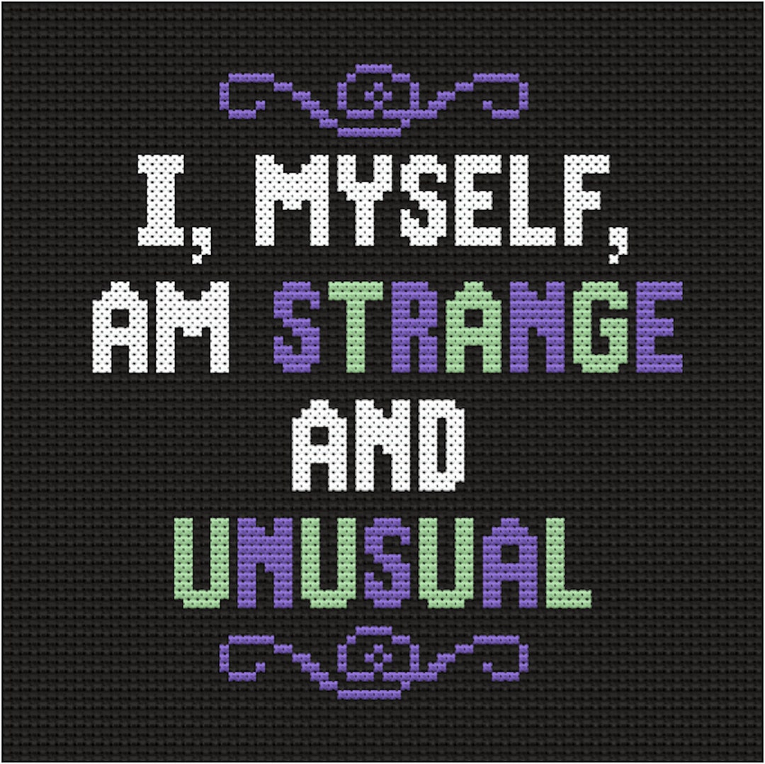 PATTERN: I Myself Am Strange and Unusual Cross-stitch Pattern - Etsy
