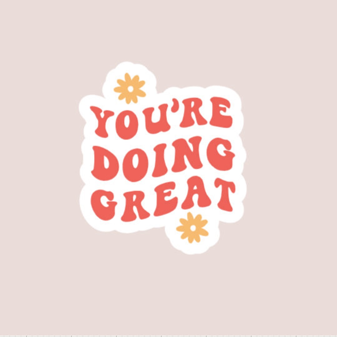 You're Doing Great Sticker Water Bottle Decor Laptop Decor Custom ...